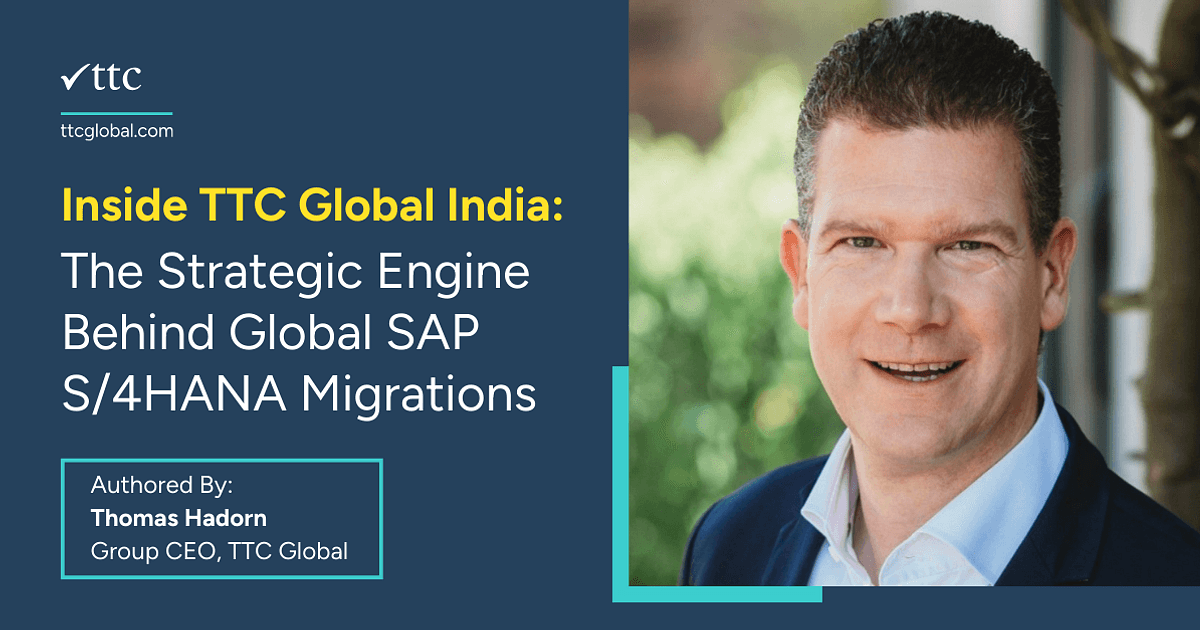 TTC Global India: The Engine Behind S/4HANA Migrations | TTC Global